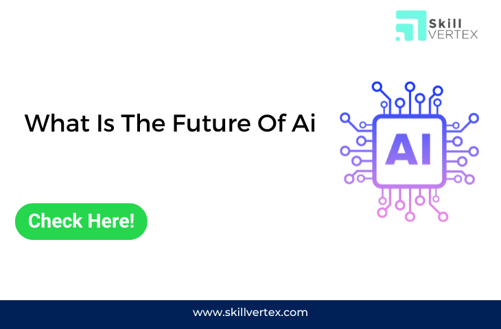 What Is The Future Of Ai