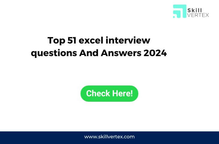 Top 51 Excel Interview Questions And Answers 2024
